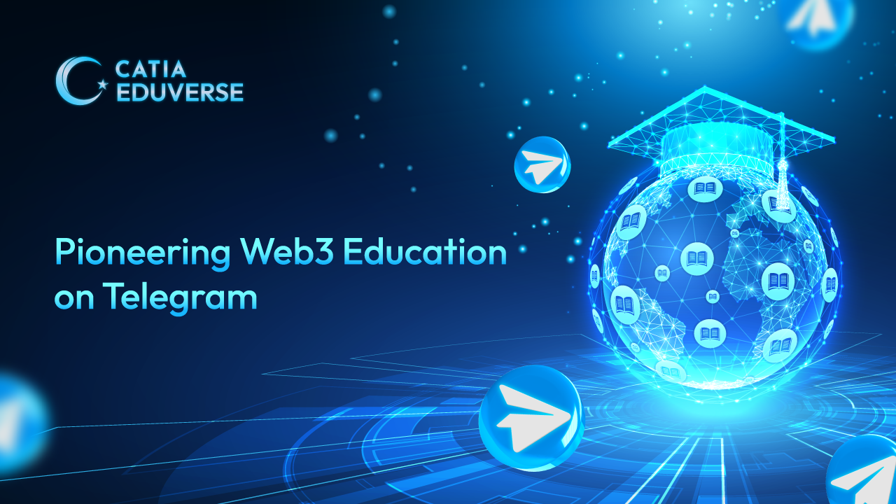 Catia Eduverse - A Rare Telegram App About Web3 Education